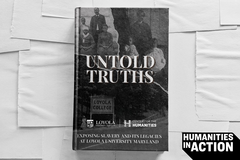 Loyola students publish “Untold Truths: Exposing Slavery and Its Legacies at Loyola” | Loyola ...